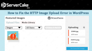 How to Fix the HTTP Image Upload Error in WordPress - ServerCake