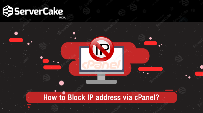 How to Block an IP Address Using cPanel - ServerCake - ServerCake India